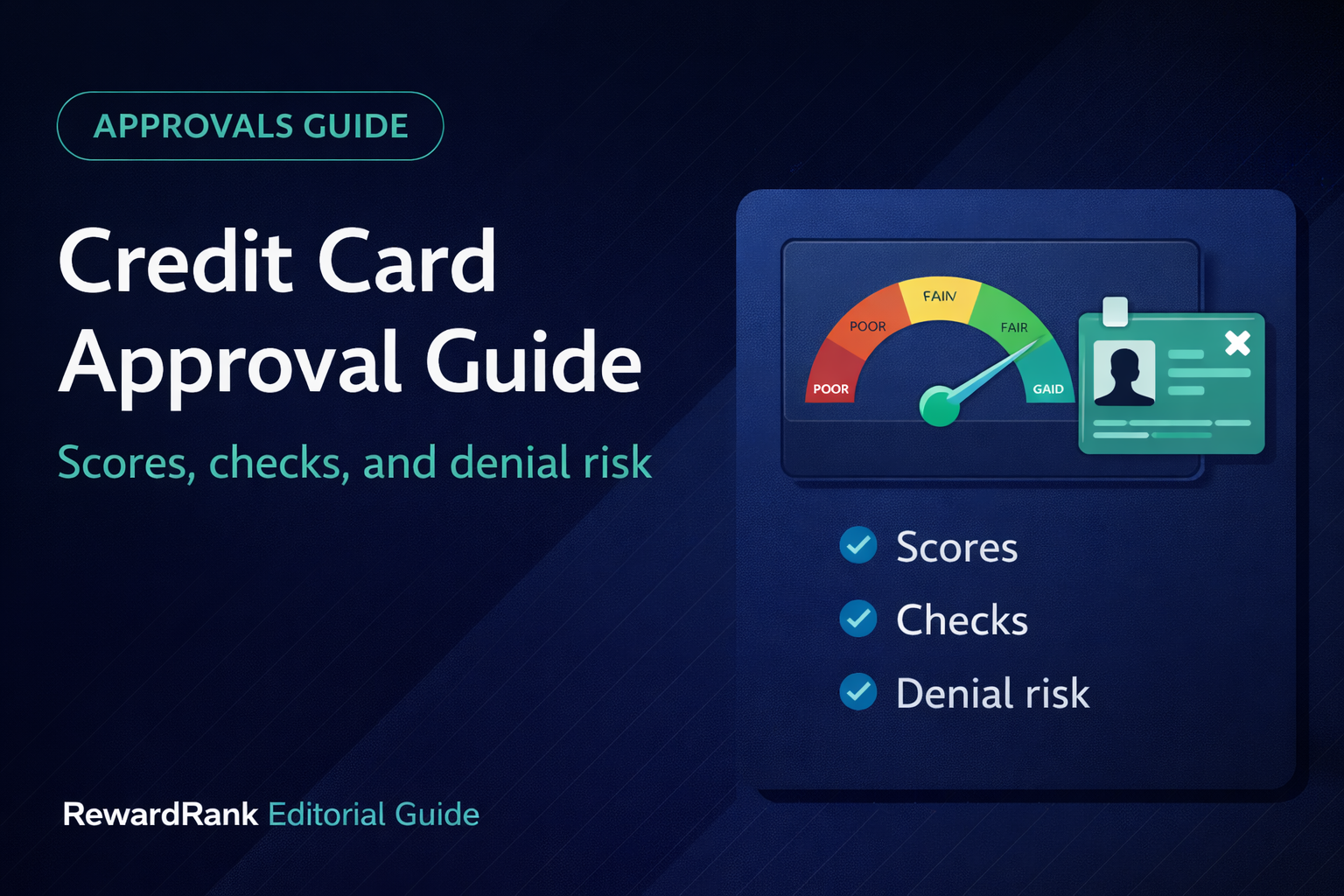 Credit Card Approval Guide (2026) - Score Ranges & What Issuers Check ...